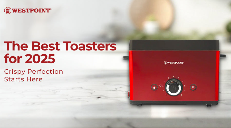 The Best Toasters for 2025: Crispy Perfection Starts Here – WESTPOINT ...